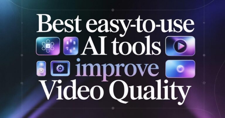 How to Improve Video Quality with Easy-to-Use AI Tools - New York Weekly