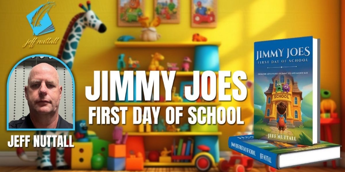 Jeff Nuttall’s Jimmy Joe's First Day of School: Helping Kids Face Their ...